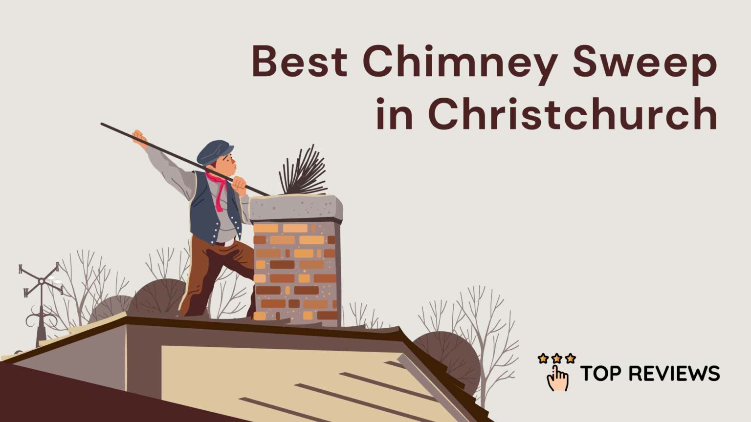 The 6 Best Chimney Sweep Christchurch Specialists [2026]