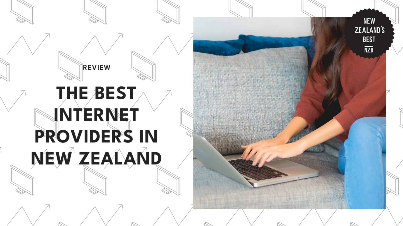 Top 6 Best Internet Providers in NZ Reviewed [2026 ]